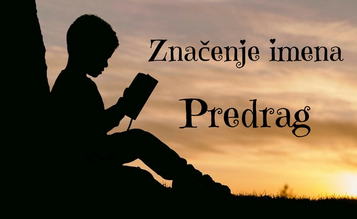 Poreklo i značenje imena Predrag