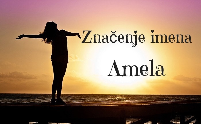 Poreklo i značenje imena Amela